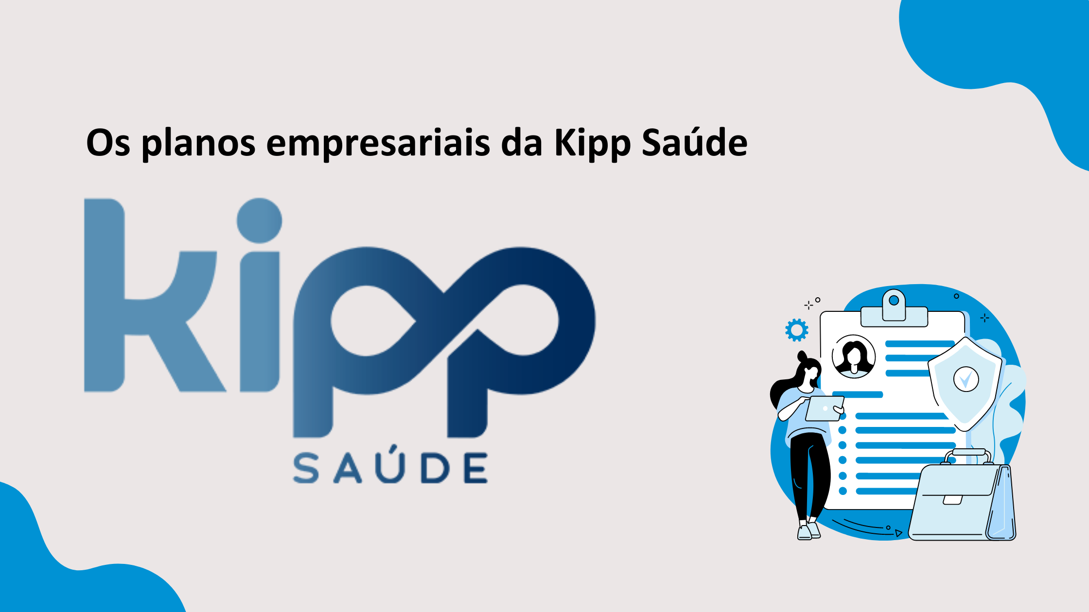 Os planos empresariais da Kipp Saúde - DocX Corretora | Blog