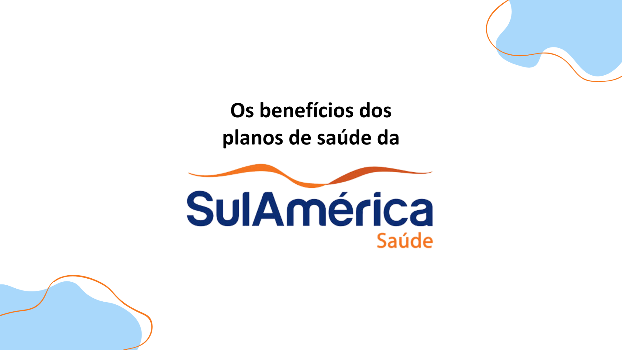 Conheça melhor os planos da SulAmérica Empresa! - DocX Corretora | Blog