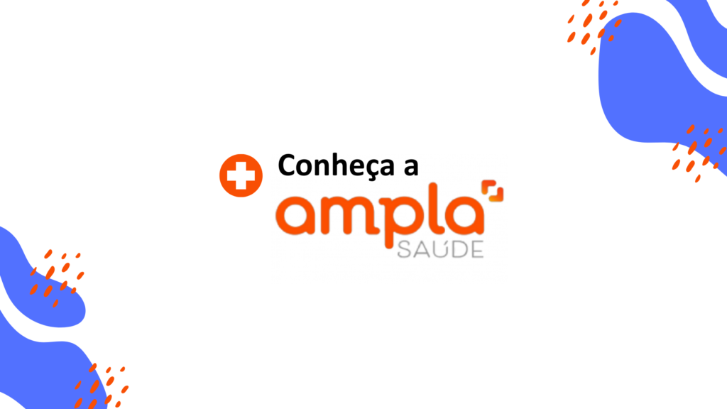 Conheça a Ampla Saúde! - DocX Corretora | Blog